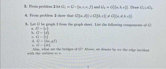 Solved 3. From problem 2 let G1=G−{a,c,e,f} and | Chegg.com