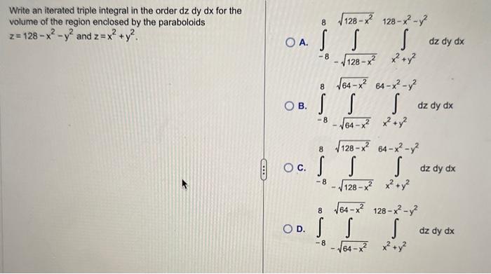 Solved Write an iterated triple integral in the order dzdydx | Chegg.com