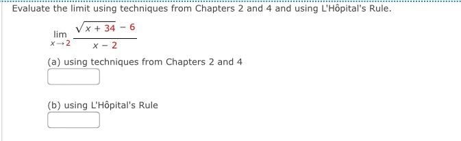 Solved Evaluate the limit using techniques from Chapters 2 | Chegg.com
