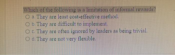 Solved Which of the following is a limitation of informal | Chegg.com