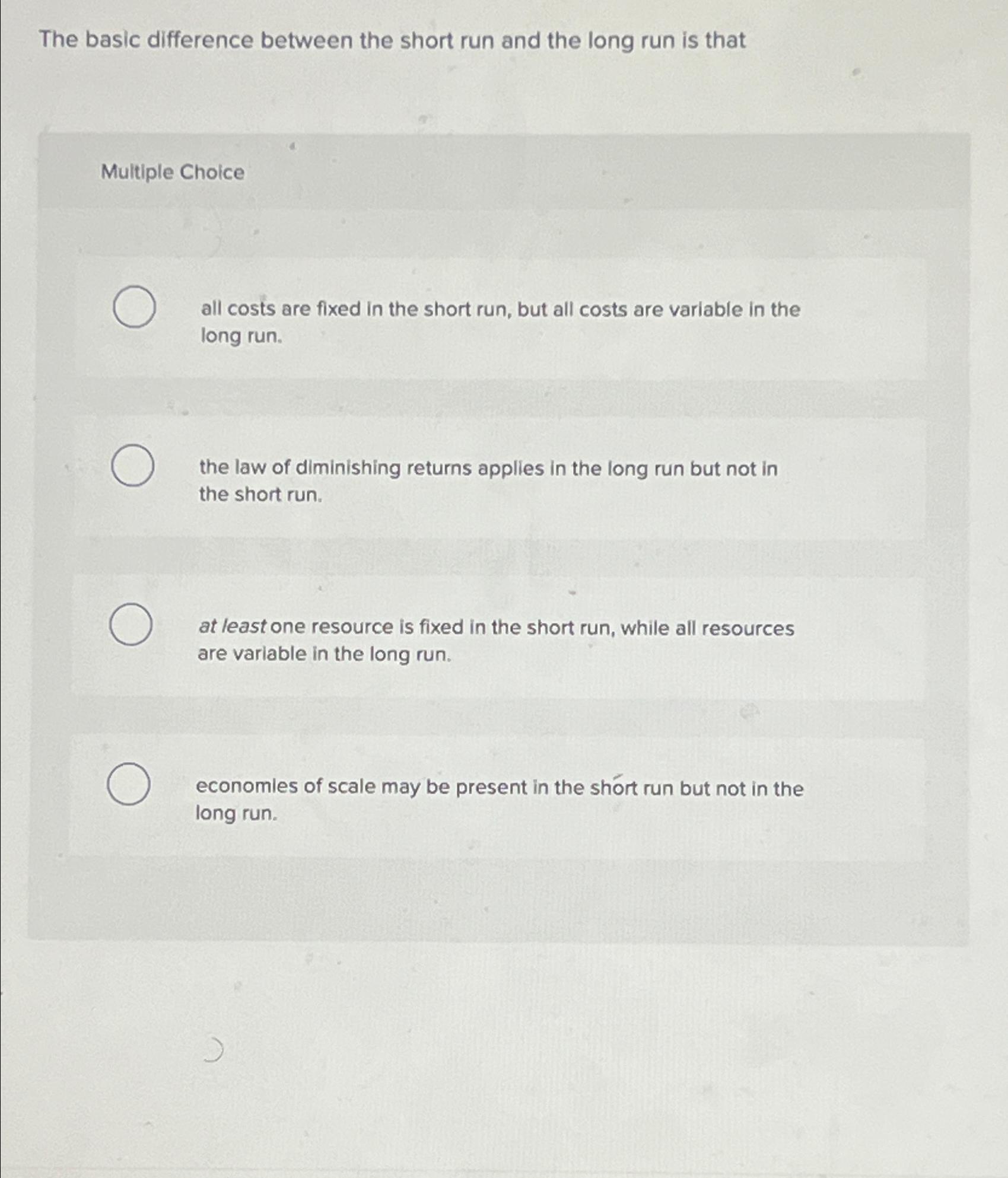 Solved The basic difference between the short run and the | Chegg.com