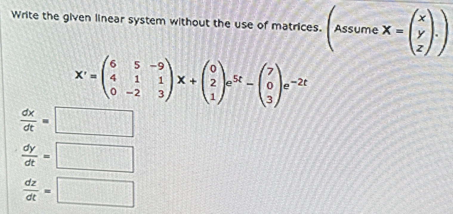 Solved Write the given linear system without the use of | Chegg.com