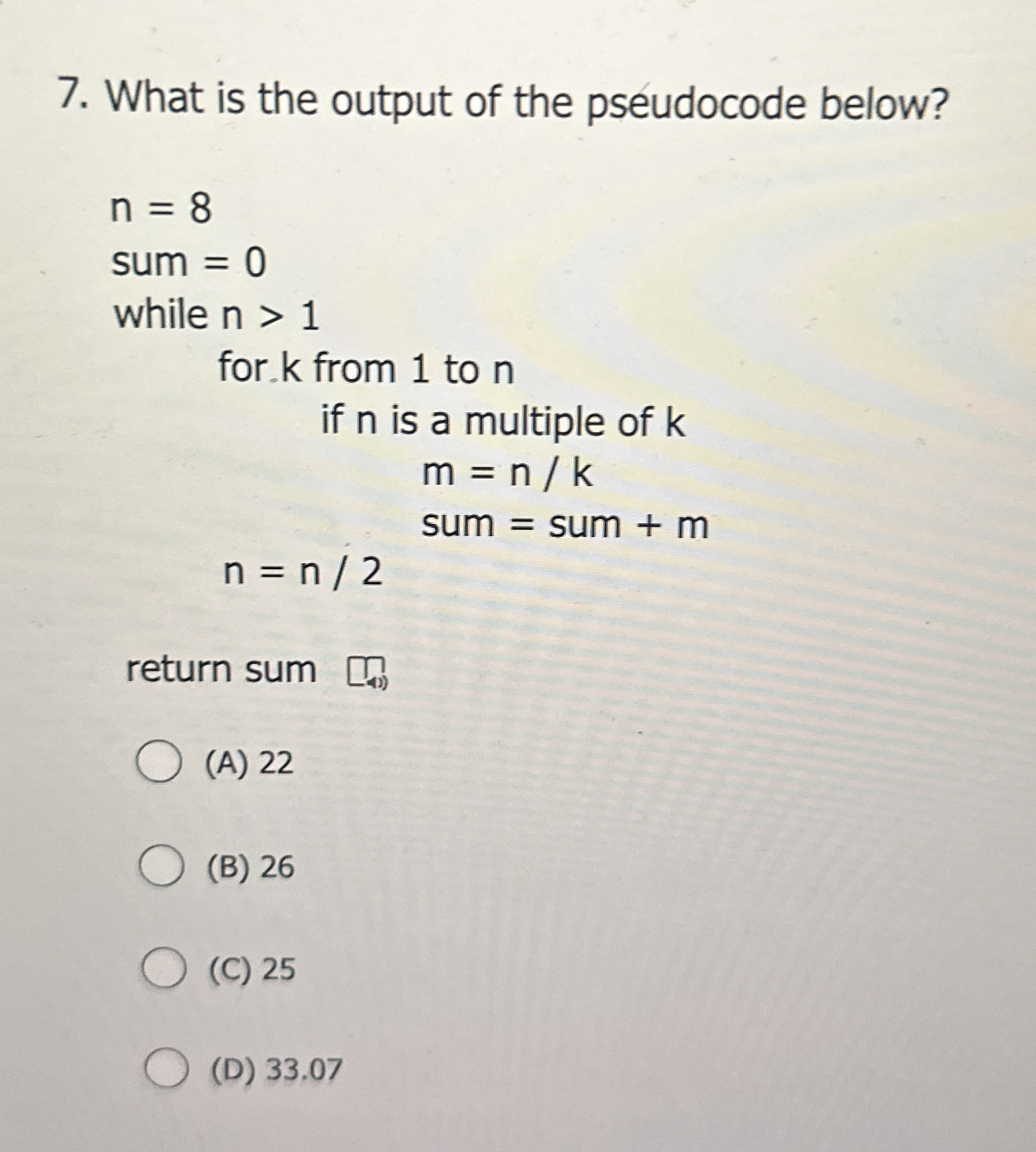 What is the output of the pseudocode below?return | Chegg.com