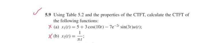 Solved 5.9 Using Table 5.2 and the properties of the CTFT, | Chegg.com