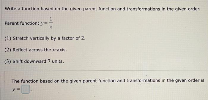 Solved Write a function based on the given parent function | Chegg.com