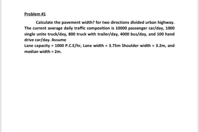Solved Problem #1 Calculate the pavement width? for two | Chegg.com