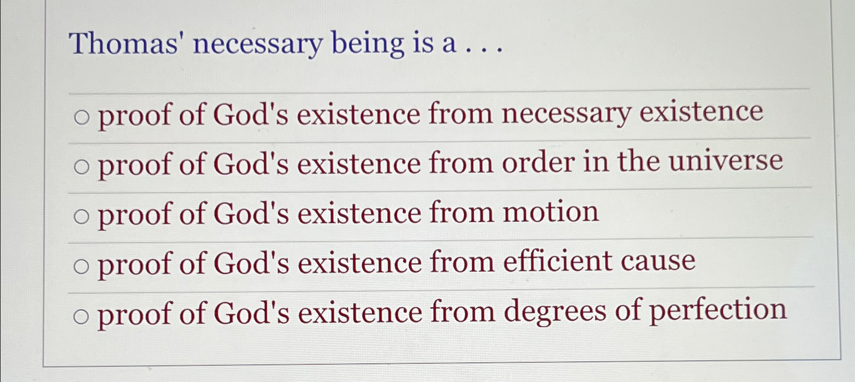 Solved Thomas' necessary being is a . .proof of God's | Chegg.com