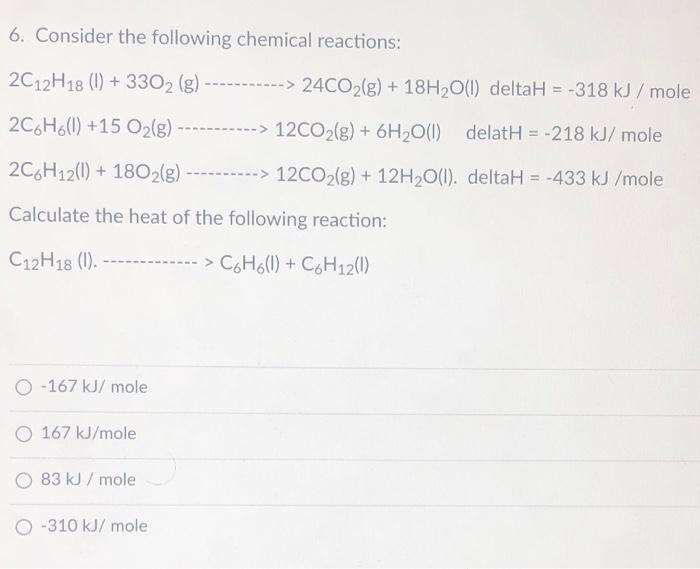 Solved 6. Consider the following chemical reactions: 2C12H18 | Chegg.com