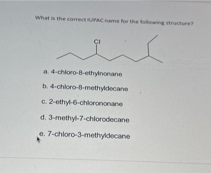 Solved What is the correct IUPAC name for the following | Chegg.com