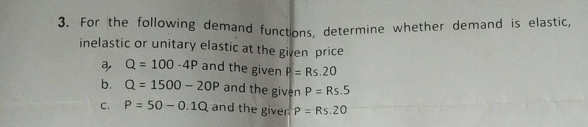 Solved For the following demand function, determine whether | Chegg.com