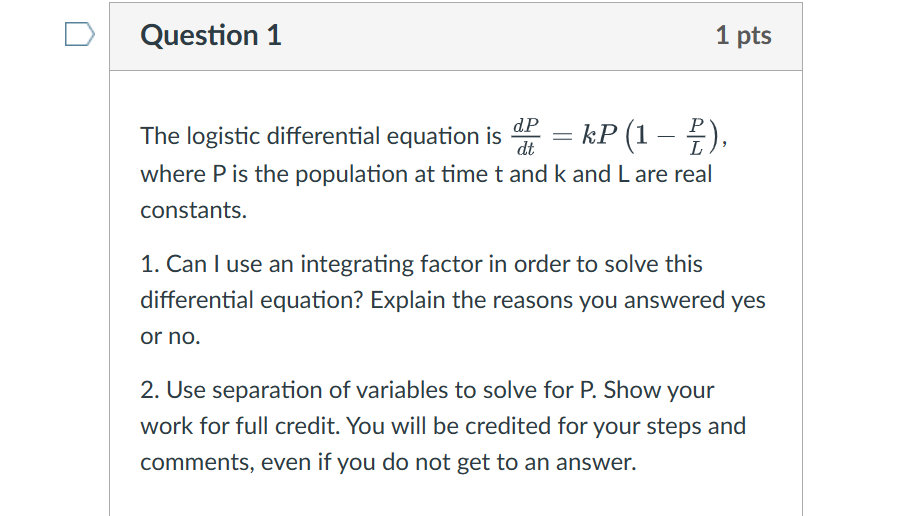 Solved Question 1The logistic differential equation is | Chegg.com