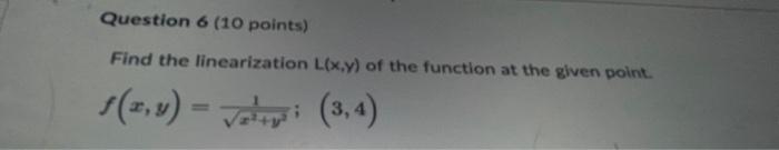 Solved Find the linearization L(x,y) of the function at the | Chegg.com