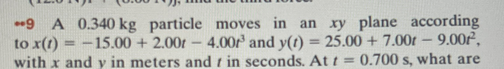 Solved 9 ﻿A 0.340kg ﻿particle moves in an xy ﻿plane | Chegg.com