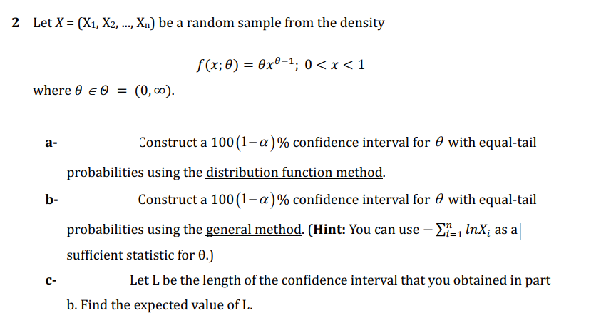 Solved 2 Let x=(x1,x2,dots,xn) be a random sample from the | Chegg.com Solved 2 Let x=(x1,x2,dots,xn) be a random sample from the | Chegg.com