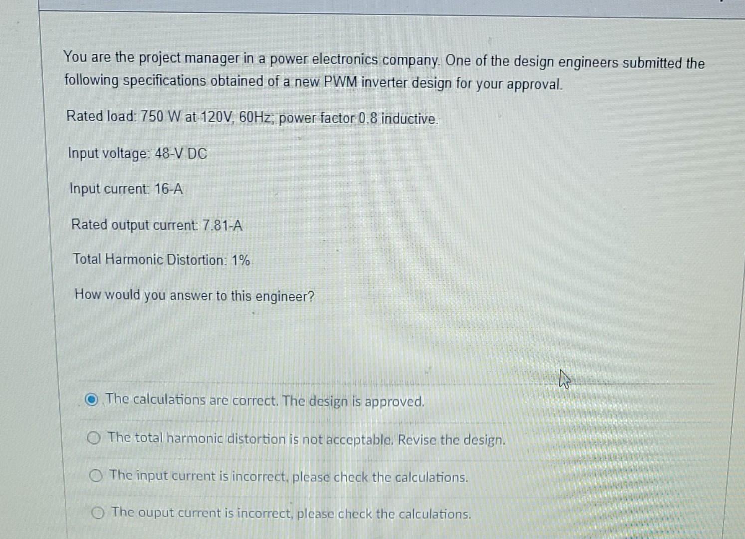 Solved You are the project manager in a power electronics | Chegg.com