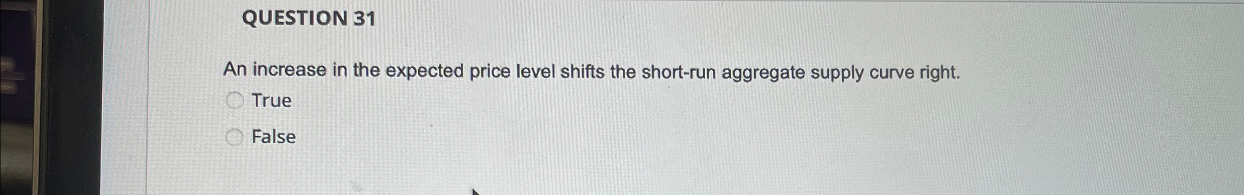 Solved QUESTION 31An increase in the expected price level | Chegg.com