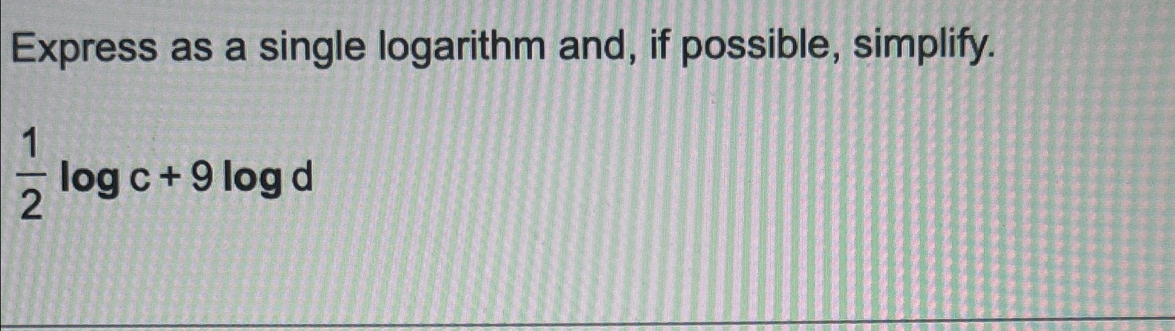Solved Express as a single logarithm and, if possible, | Chegg.com