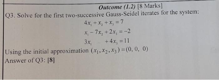 Solved Outcome (1.2) [8 Marks] Q3. Solve for the first | Chegg.com