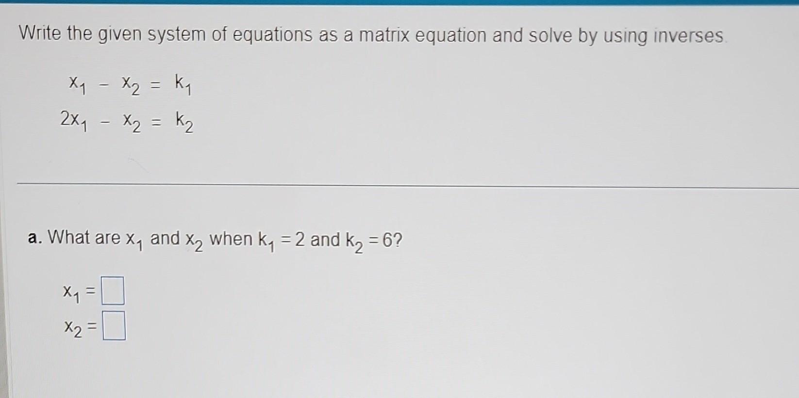 Solved Write the given system of equations as a matrix | Chegg.com