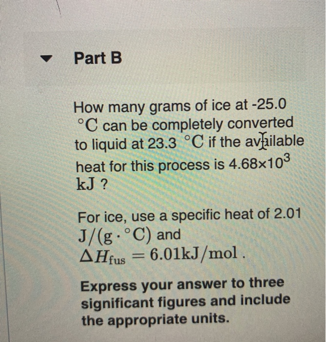 Solved Part B How many grams of ice at -25.0 °C can be | Chegg.com