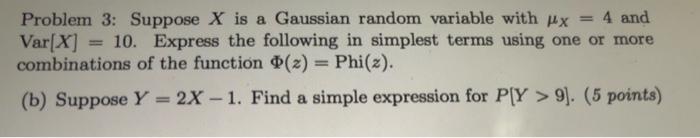 Solved Problem 3: Suppose X is a Gaussian random variable | Chegg.com
