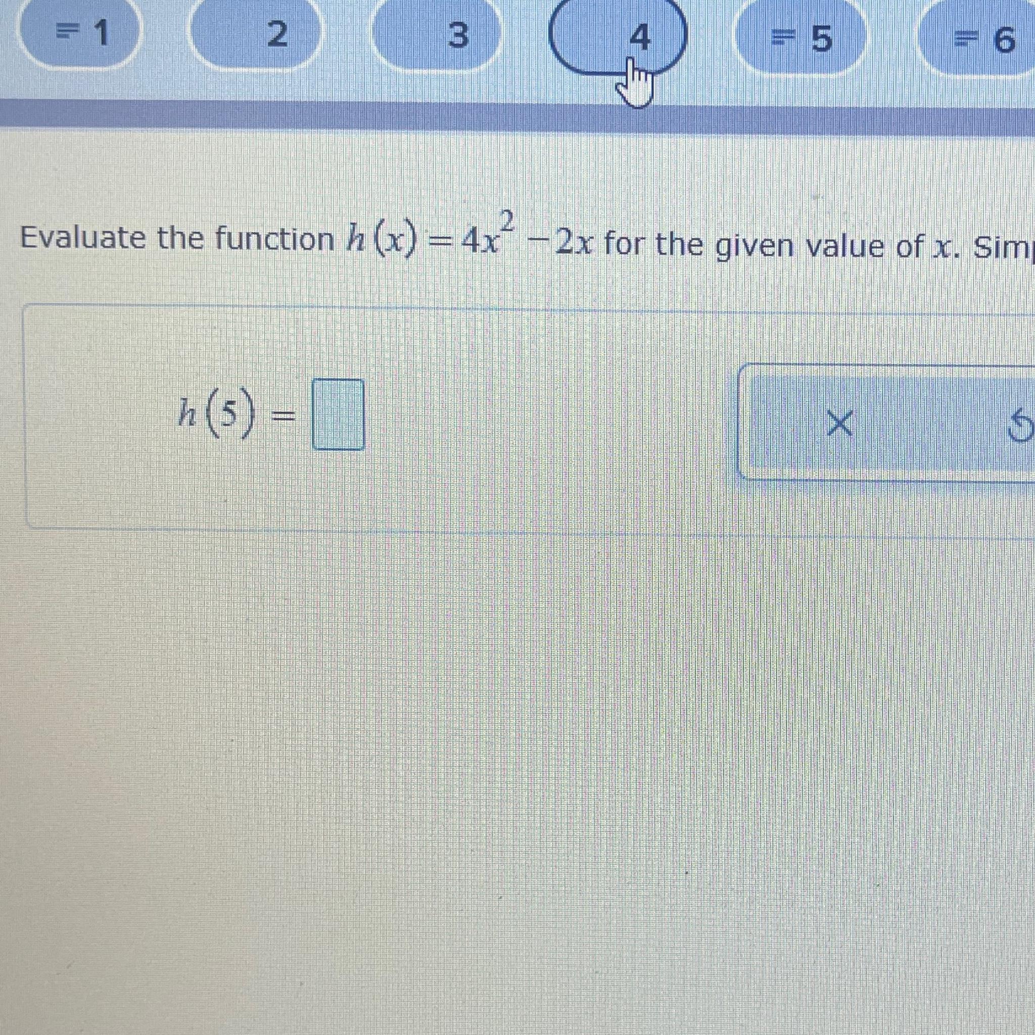 Solved Evaluate the function h(x)=4x2-2x ﻿for the given | Chegg.com