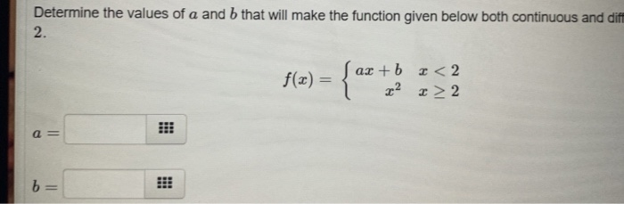 Solved Determine the values of a and b that will make the | Chegg.com