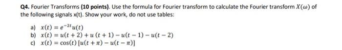 Solved Q4. Fourier Transforms (10 points). Use the formula | Chegg.com