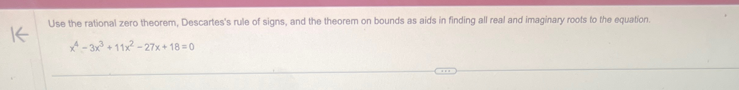 Solved Use the rational zero theorem, Descartes's rule of | Chegg.com