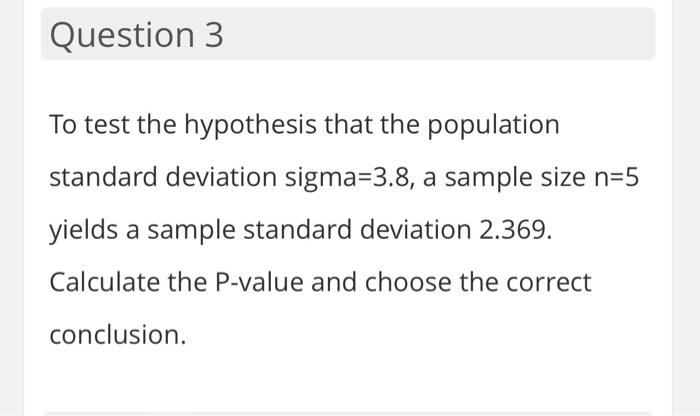 Solved To Test The Hypothesis That The Population Standard