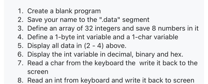 Solved 1. Create a blank program 2. Save your name to the | Chegg.com