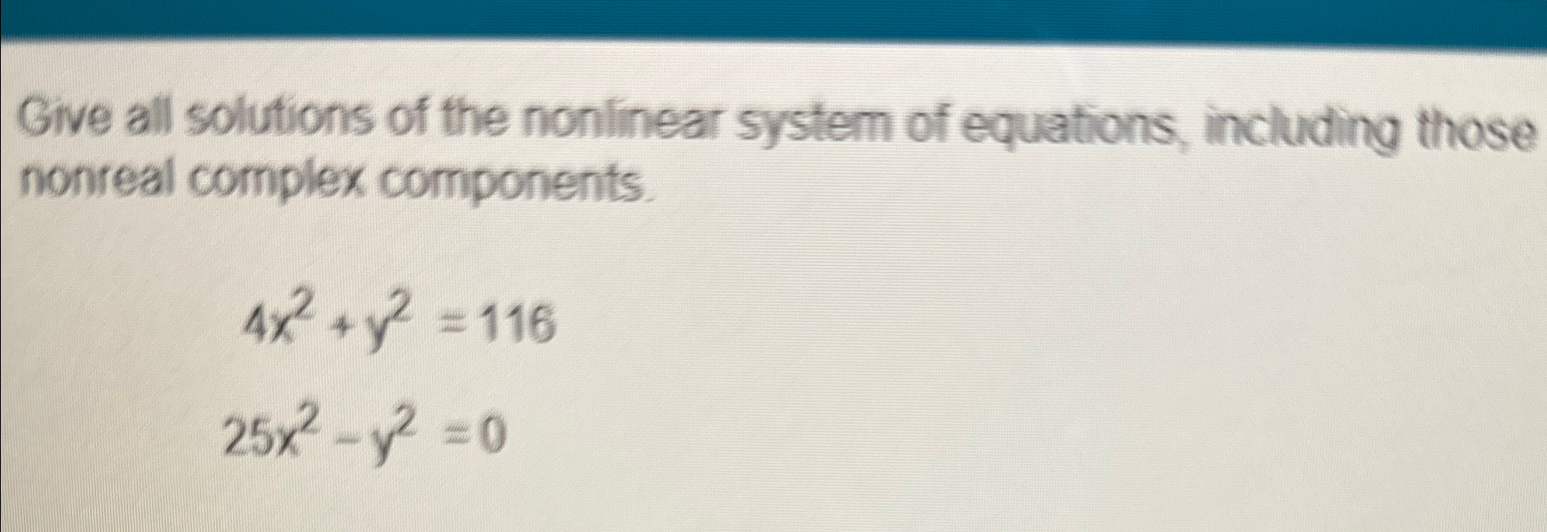 Solved Give all solutions of the nonlinear system of | Chegg.com