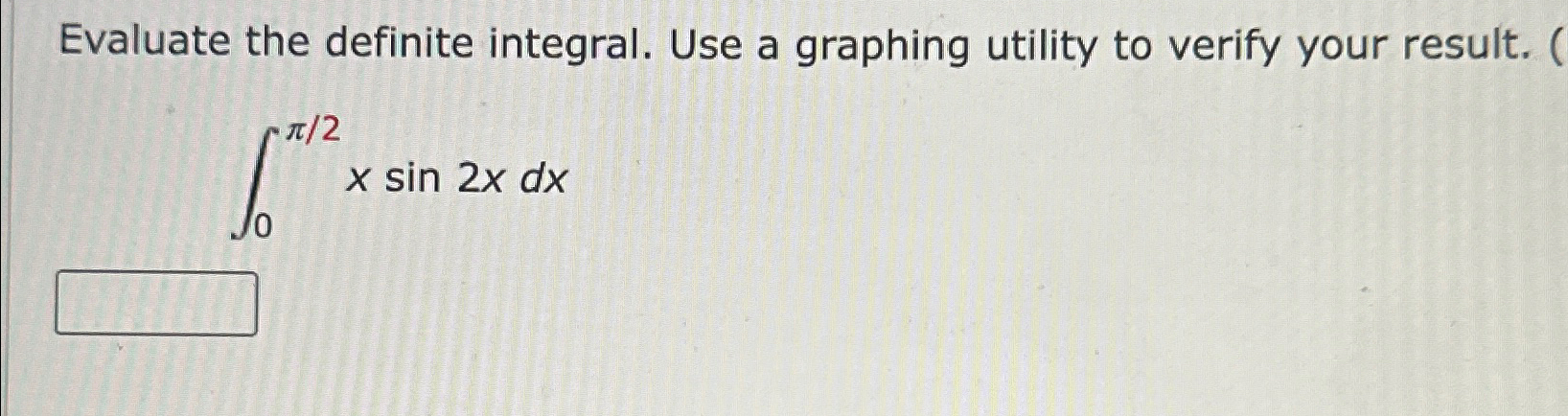 Solved Evaluate the definite integral. Use a graphing | Chegg.com