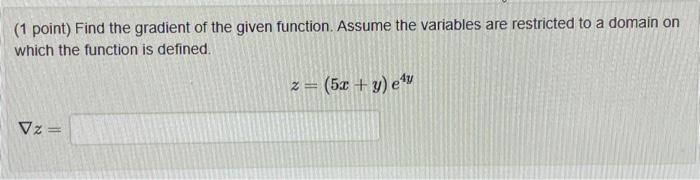 Solved (1 point) Find the gradient of the given function. | Chegg.com