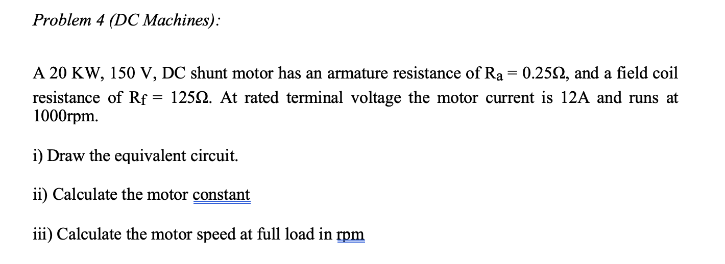 Solved Problem 4 (DC Machines):A 20KW,150V, ﻿DC shunt motor | Chegg.com