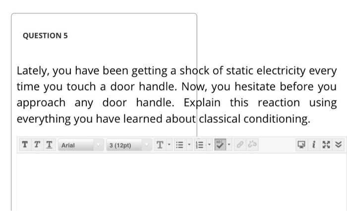 Solved QUESTION 5 Lately, you have been getting a shock of | Chegg.com
