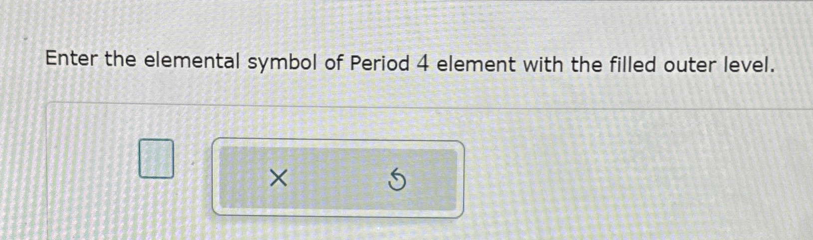 Solved Enter the elemental symbol of Period 4 ﻿element with | Chegg.com