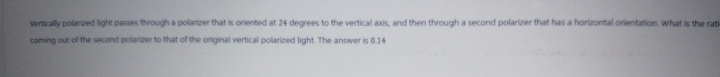 Solved Vertically polarized light passes through a polarizer | Chegg.com