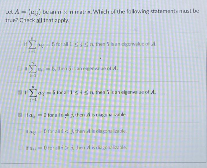 Solved Let A=(aij) be an n×n matrix. Which of the following | Chegg.com