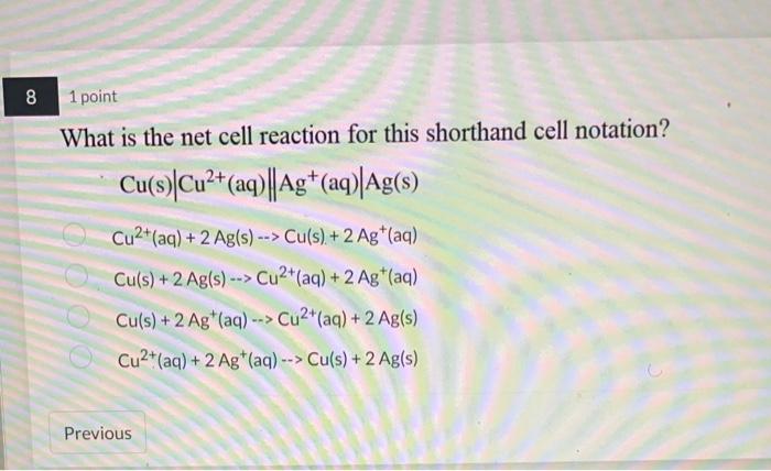 Solved What is the net cell reaction for this shorthand cell | Chegg.com