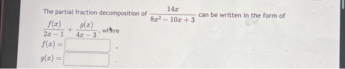 Solved The partial fraction decomposition of \\( \\frac{14 | Chegg.com