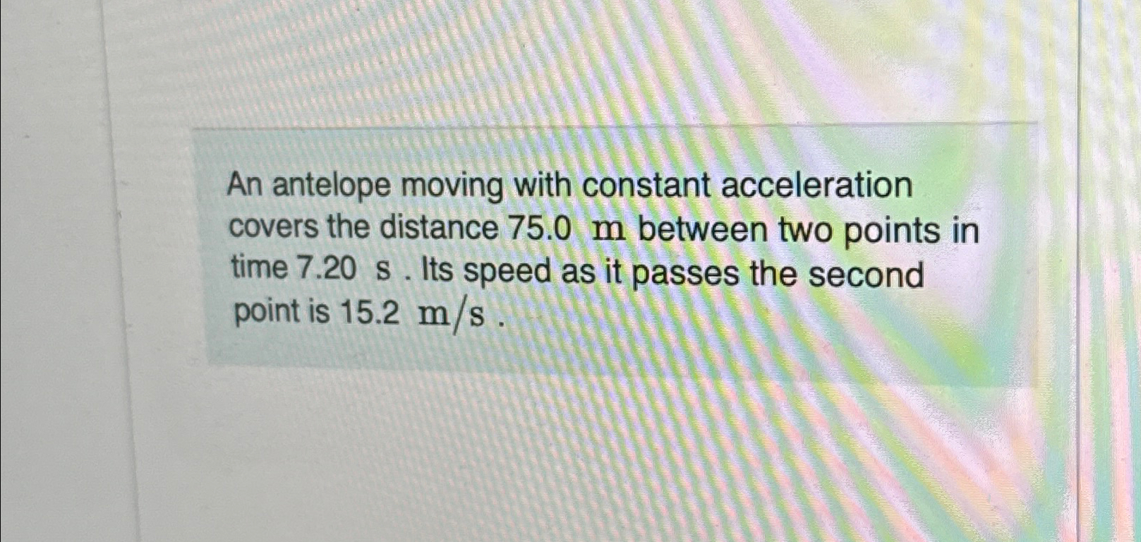 An Antelope Moving With Constant Acceleration Covers
