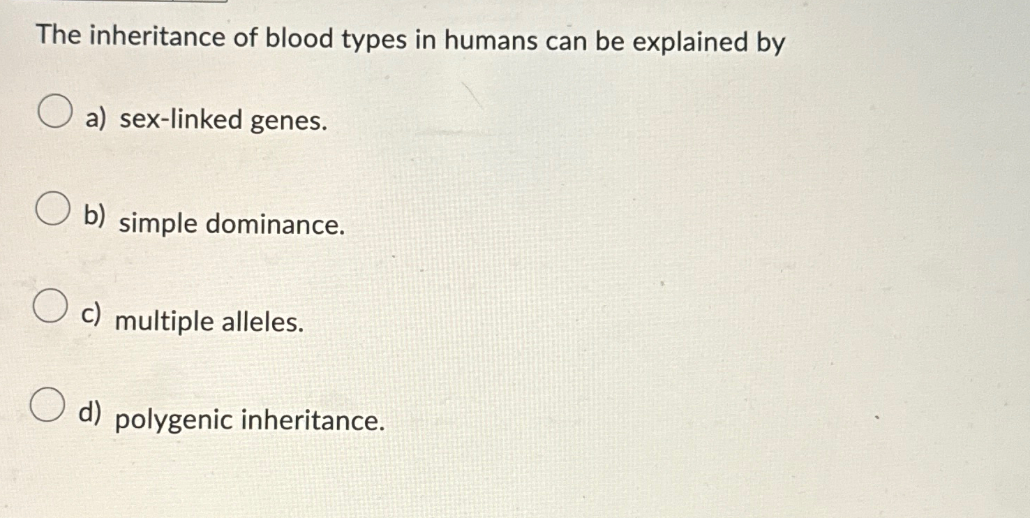 Solved The inheritance of blood types in humans can be | Chegg.com