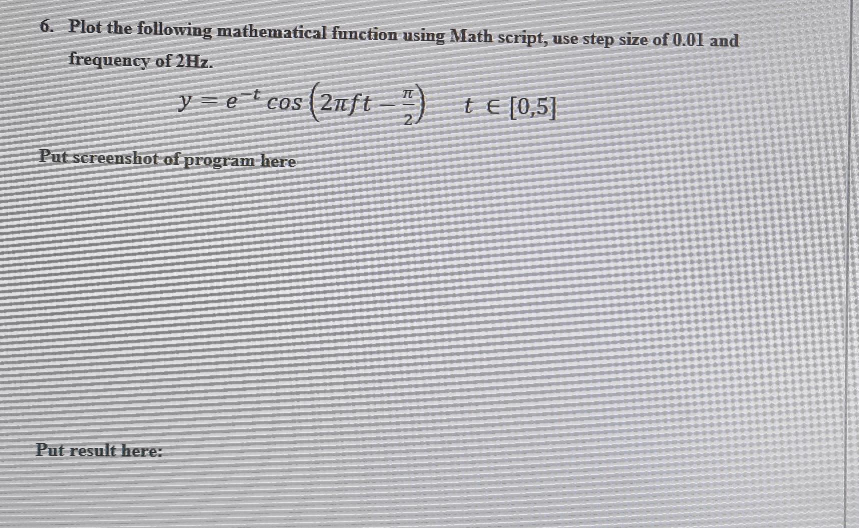 Solved 6. Plot the following mathematical function using | Chegg.com