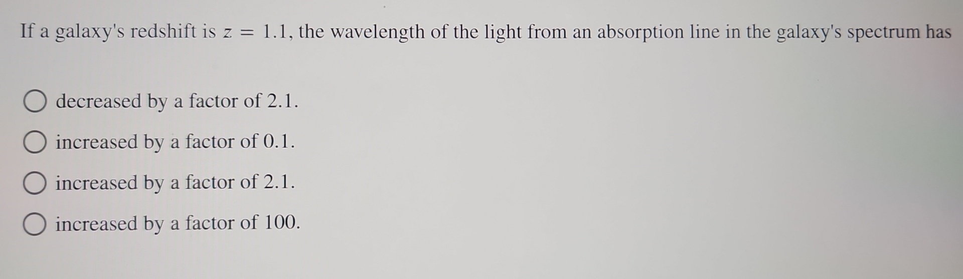 Solved If a galaxy's redshift is z=1.1, ﻿the wavelength of | Chegg.com