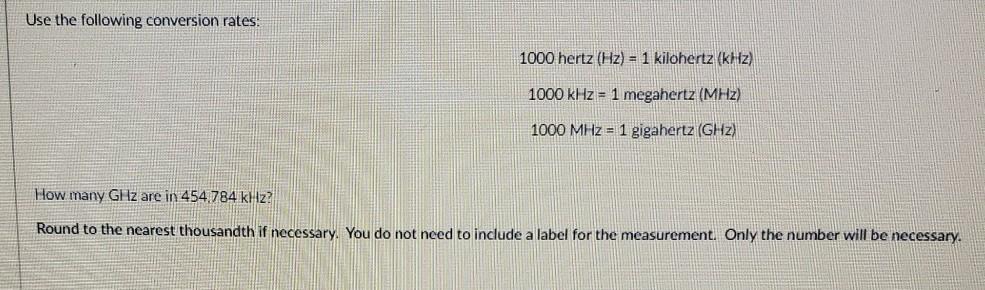 Solved Use the following conversion rates: 1000 hertz (Hz) = | Chegg.com