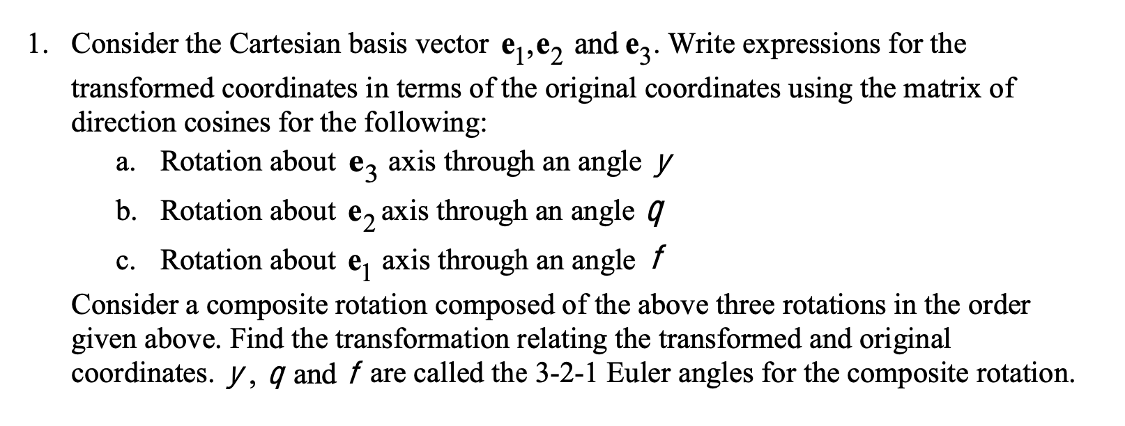 Solved Consider the Cartesian basis vector e1,e2 ﻿and e3. | Chegg.com