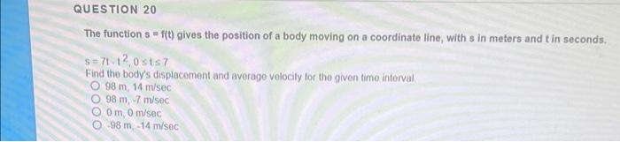 Solved The Function S F T Gives The Position Of A Body