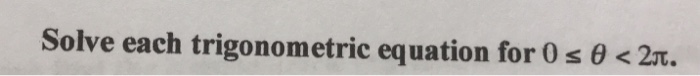 Solved Solve each trigonometric equation for 0 s 0