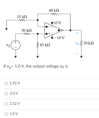 If vg=1.0V, ﻿the output voltage v0 ﻿is1.92 ﻿V2.0 | Chegg.com